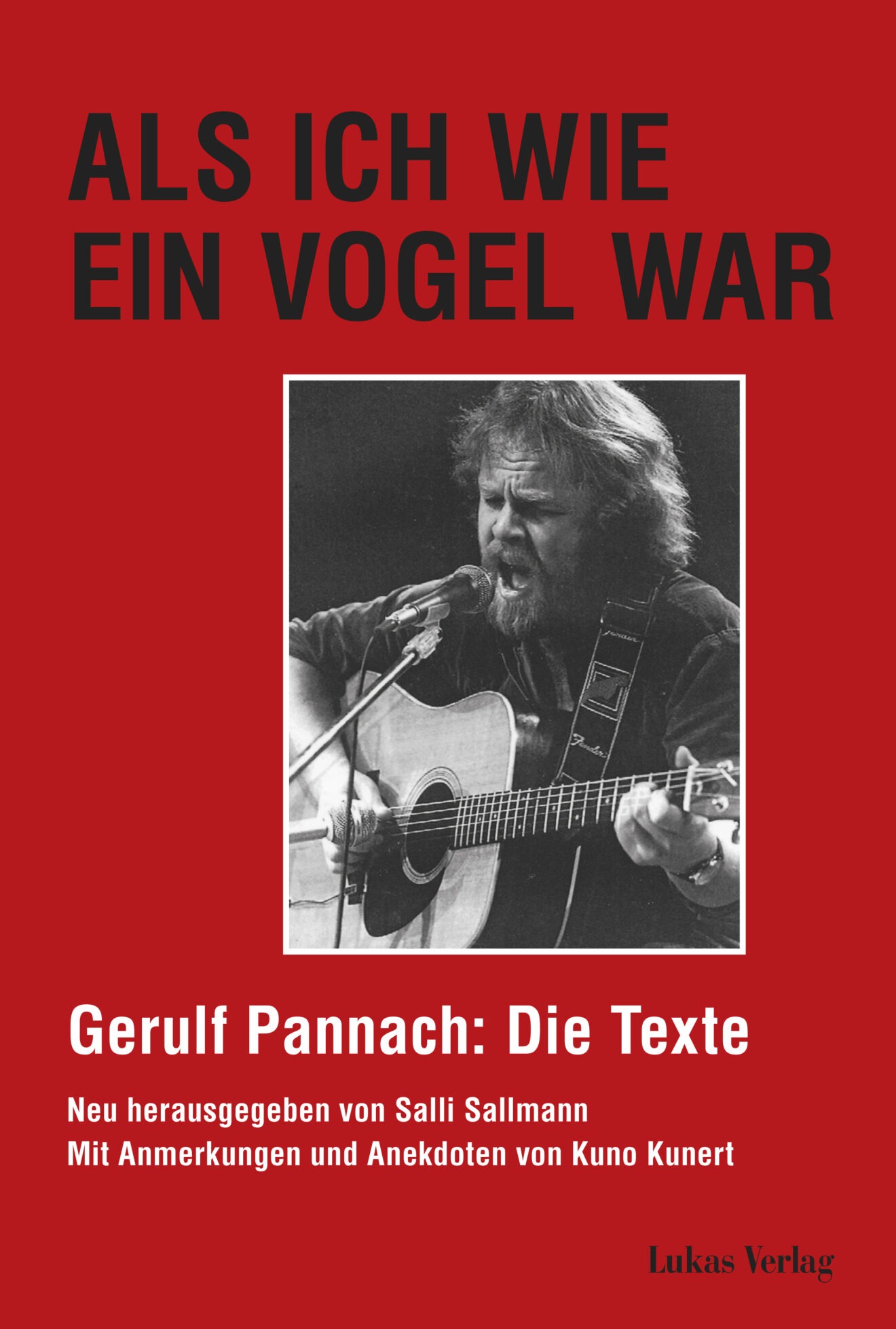 Salli Sallmann (Hg.): Als ich wie ein Vogel war. Gerulf Pannach: Die ...